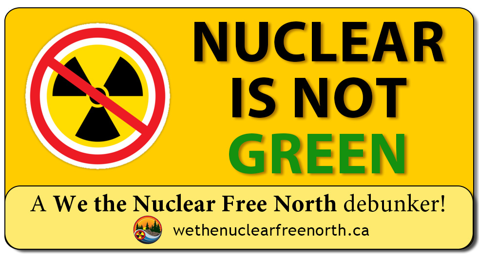 Nuclear is NOT Green – We the Nuclear Free North